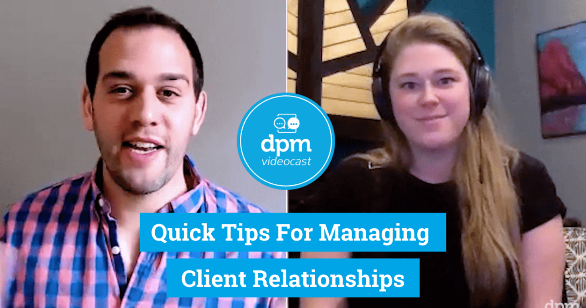 Video: Quick Tips For Managing Client Relationships