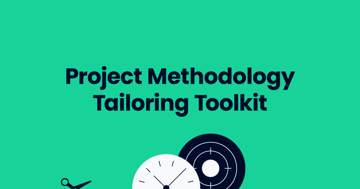 Project Methodology Tailoring Toolkit - The Digital Project Manager Project Methodology Tailoring Toolkit - The Digital Project Manager
