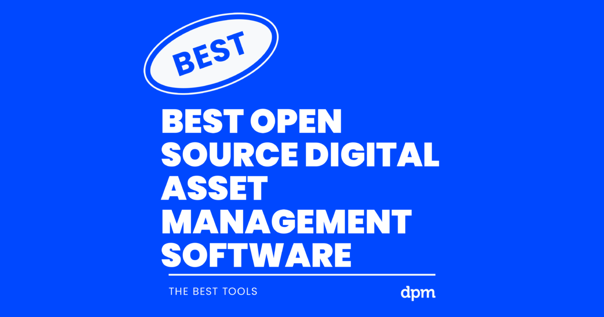 12 Best Open Source Digital Asset Management Software Reviewed In 2025