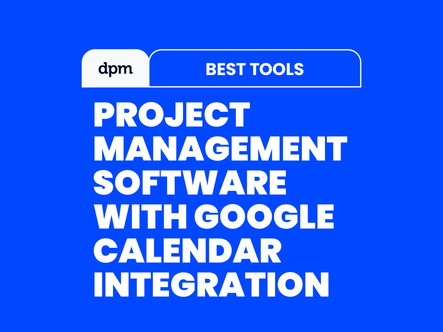 20 Mejores Herramientas de Gestión de Proyectos Integradas con Google ...