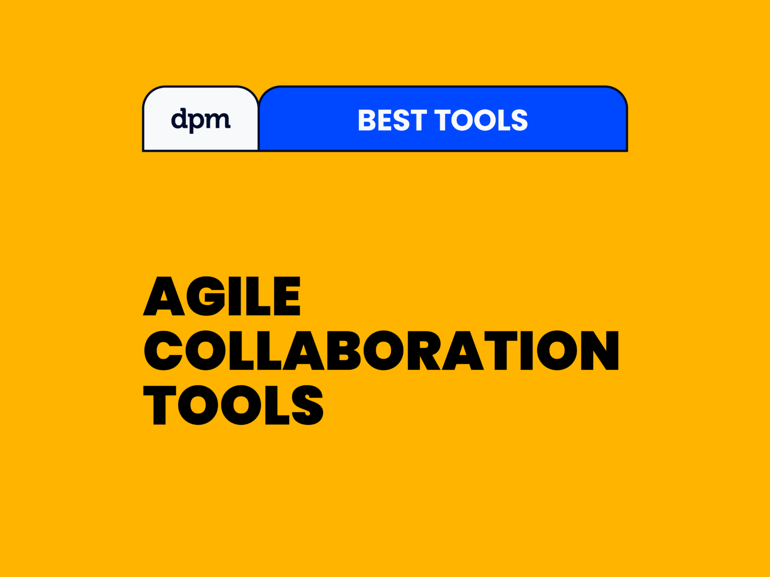 24 Best Agile Collaboration Tools Reviewed For 2026