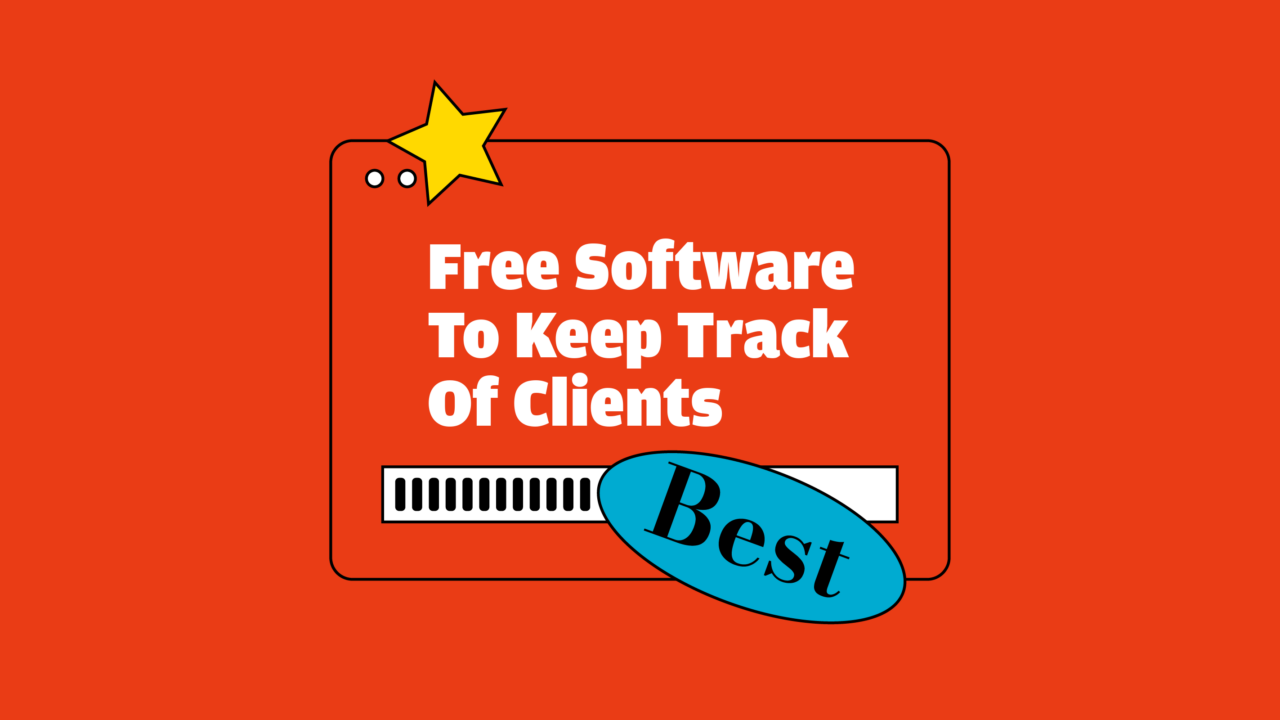 20 Best Free Software To Keep Track Of Clients In 2026
