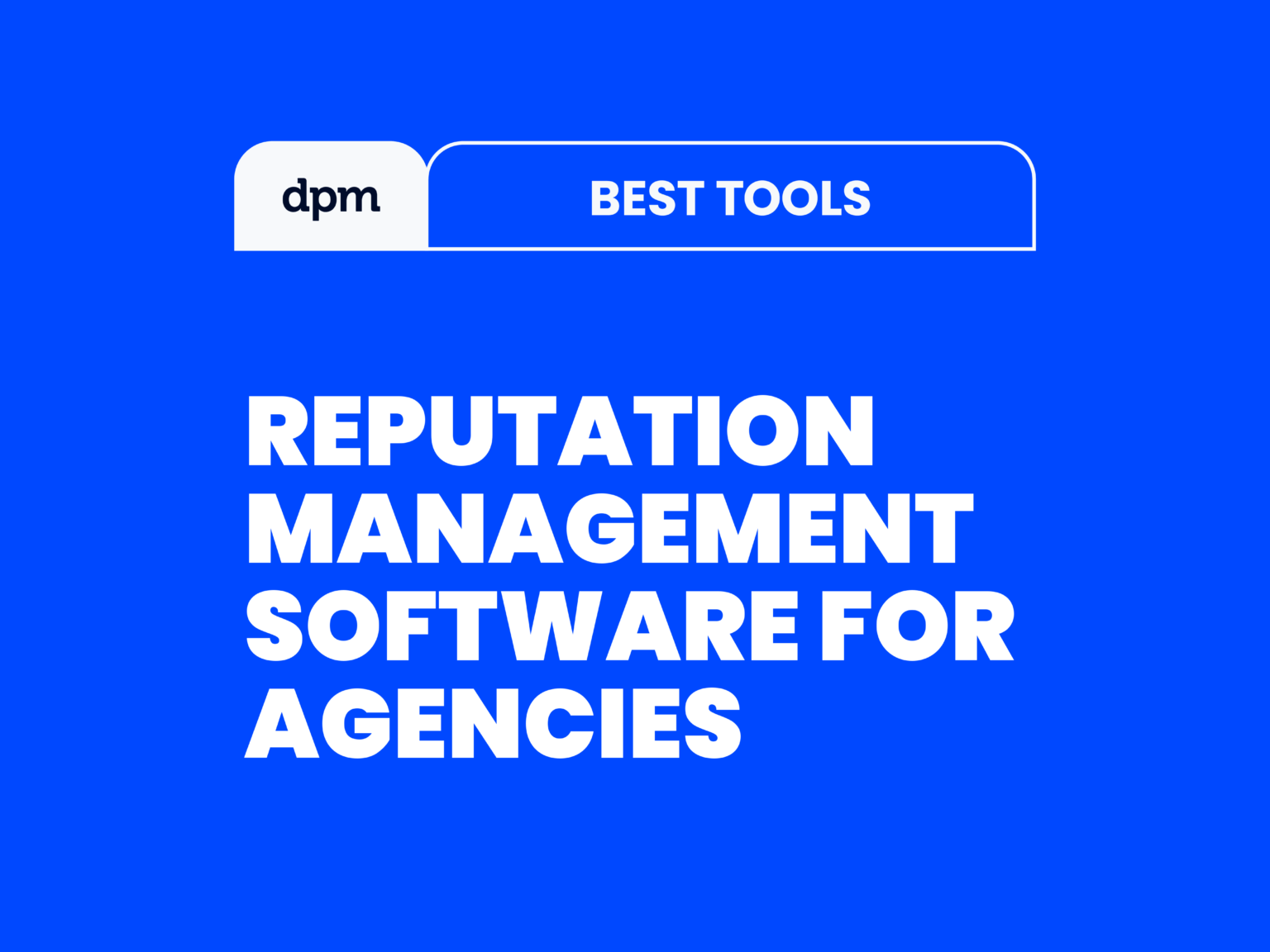 24 Best Reputation Management Software For Agencies 2026
