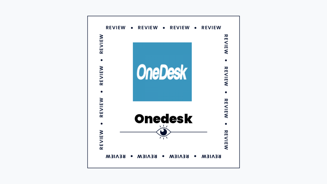 OneDesk Review: Pros, Cons, Features & Pricing