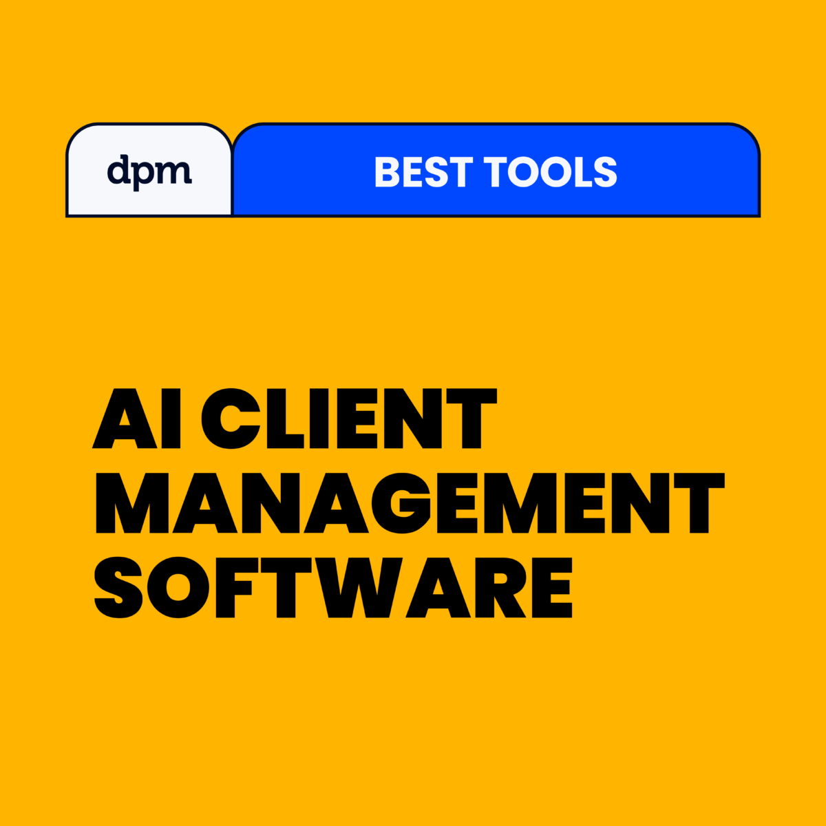 12 Best AI Client Management Software Reviewed in 2026