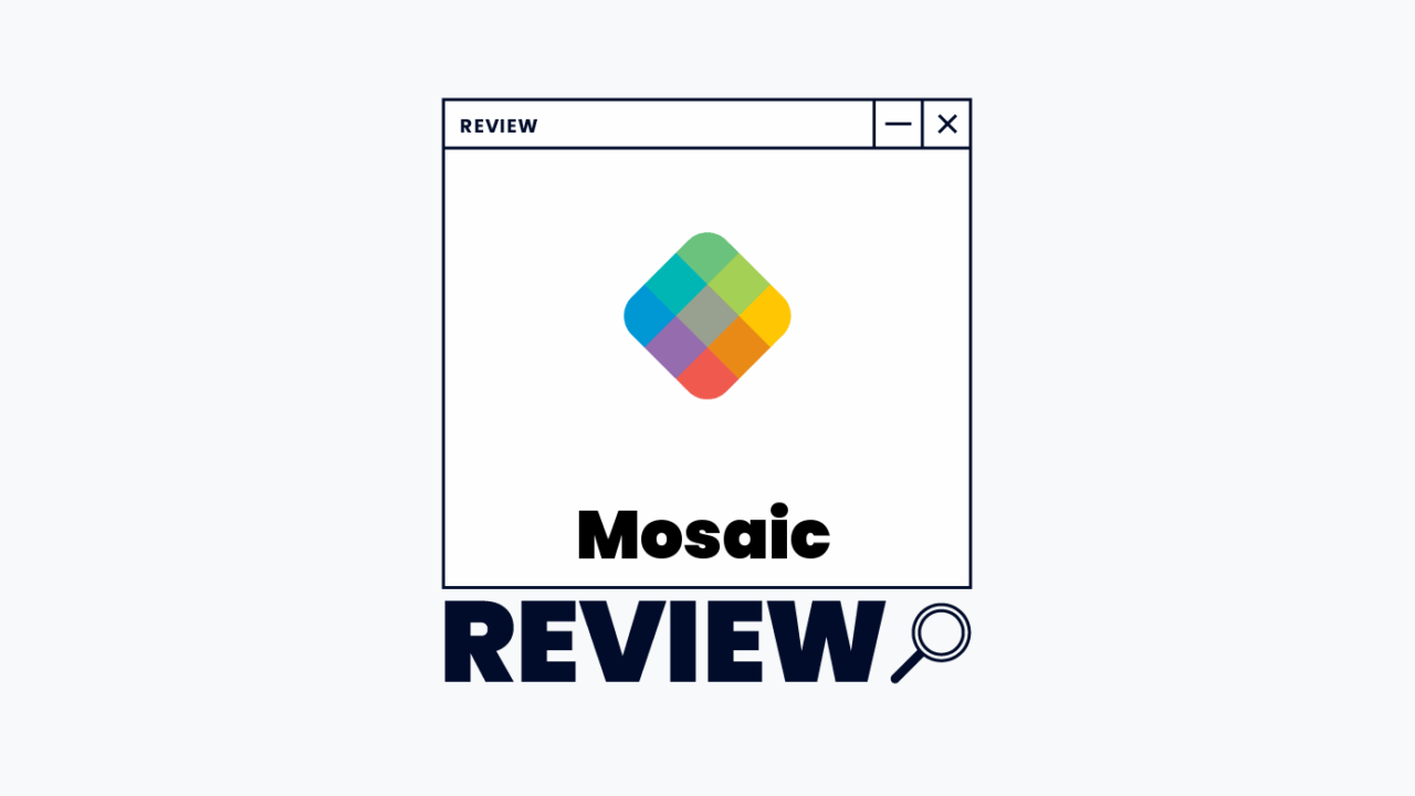 Mosaic Rezension: Vorteile, Nachteile, Funktionen & Preise