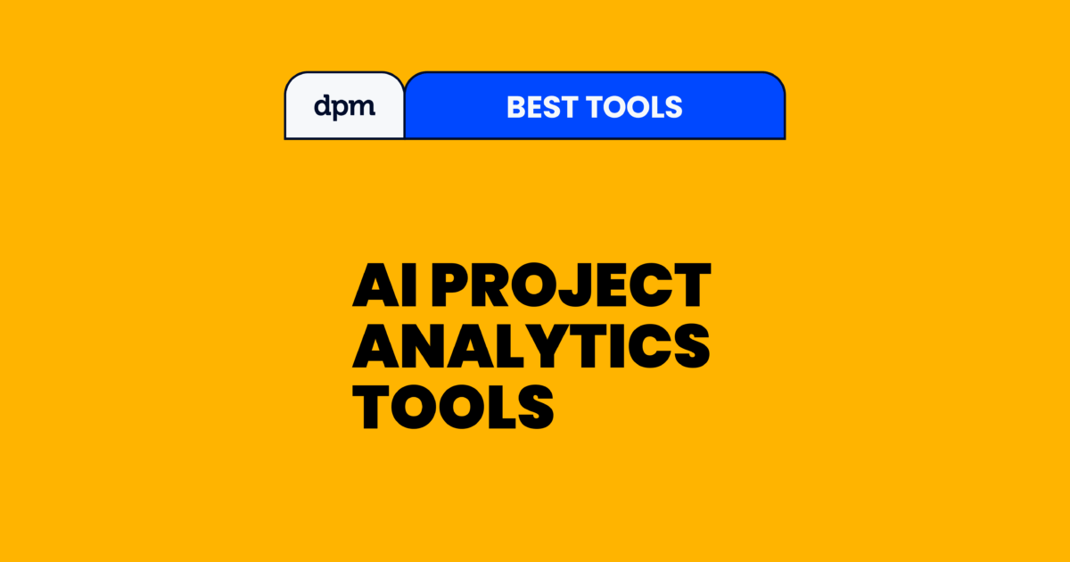 15 Best AI Project Analytics Tools Reviewed in 2026