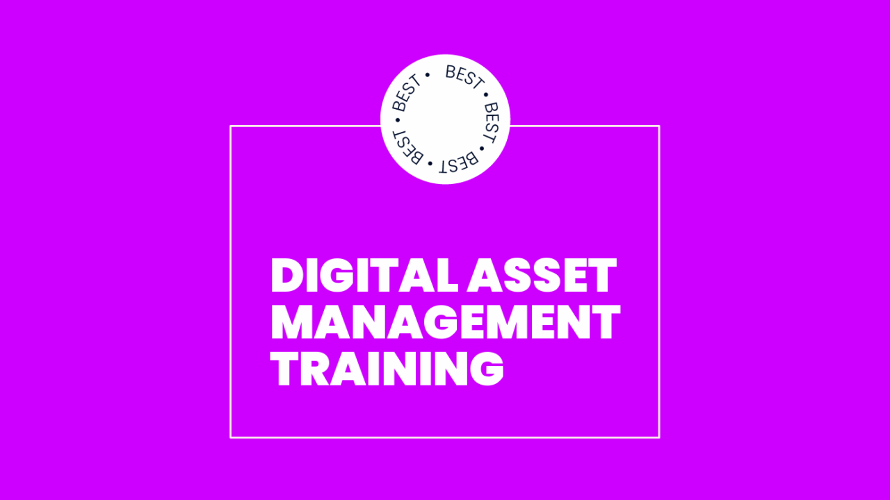 11 Digital Asset Management Training Courses To Take 2026