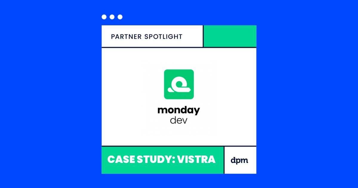 How Vistra Increased Feature Delivery Speed by 28% With monday dev