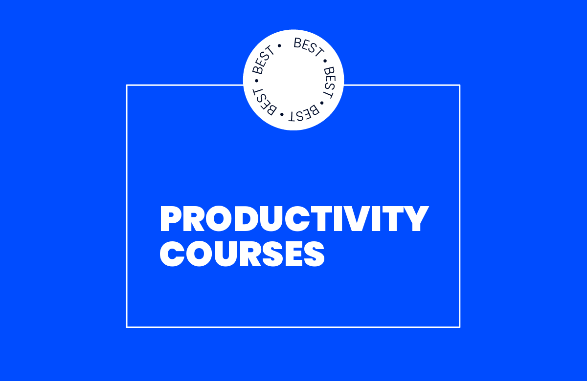11 Best Online Productivity Courses To Get More Done 2026