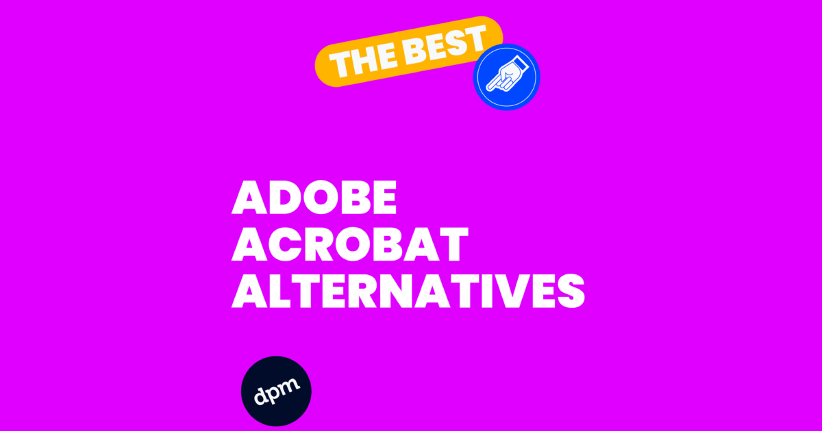 21 Best Adobe Acrobat Alternatives Reviewed in 2026