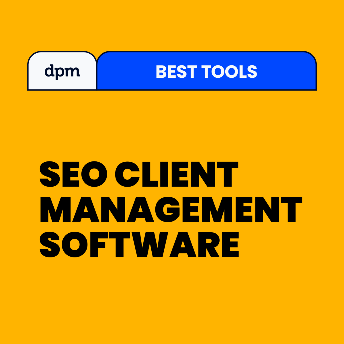12 Best SEO Client Management Software Reviewed in 2026