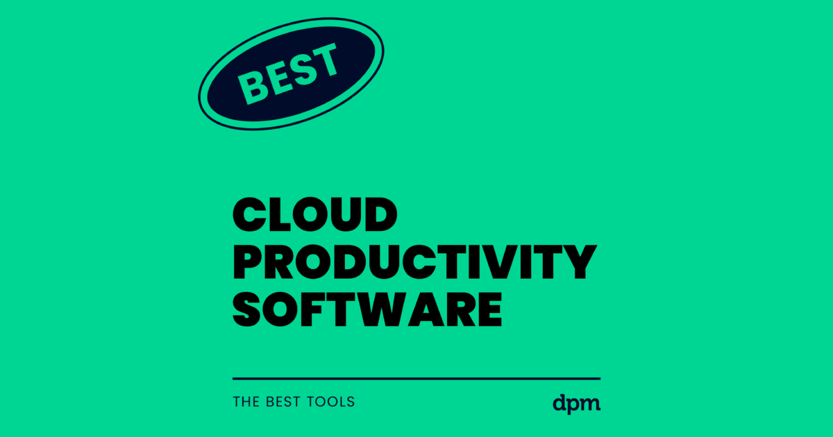 19 Best Cloud Productivity Software Picked for 2026