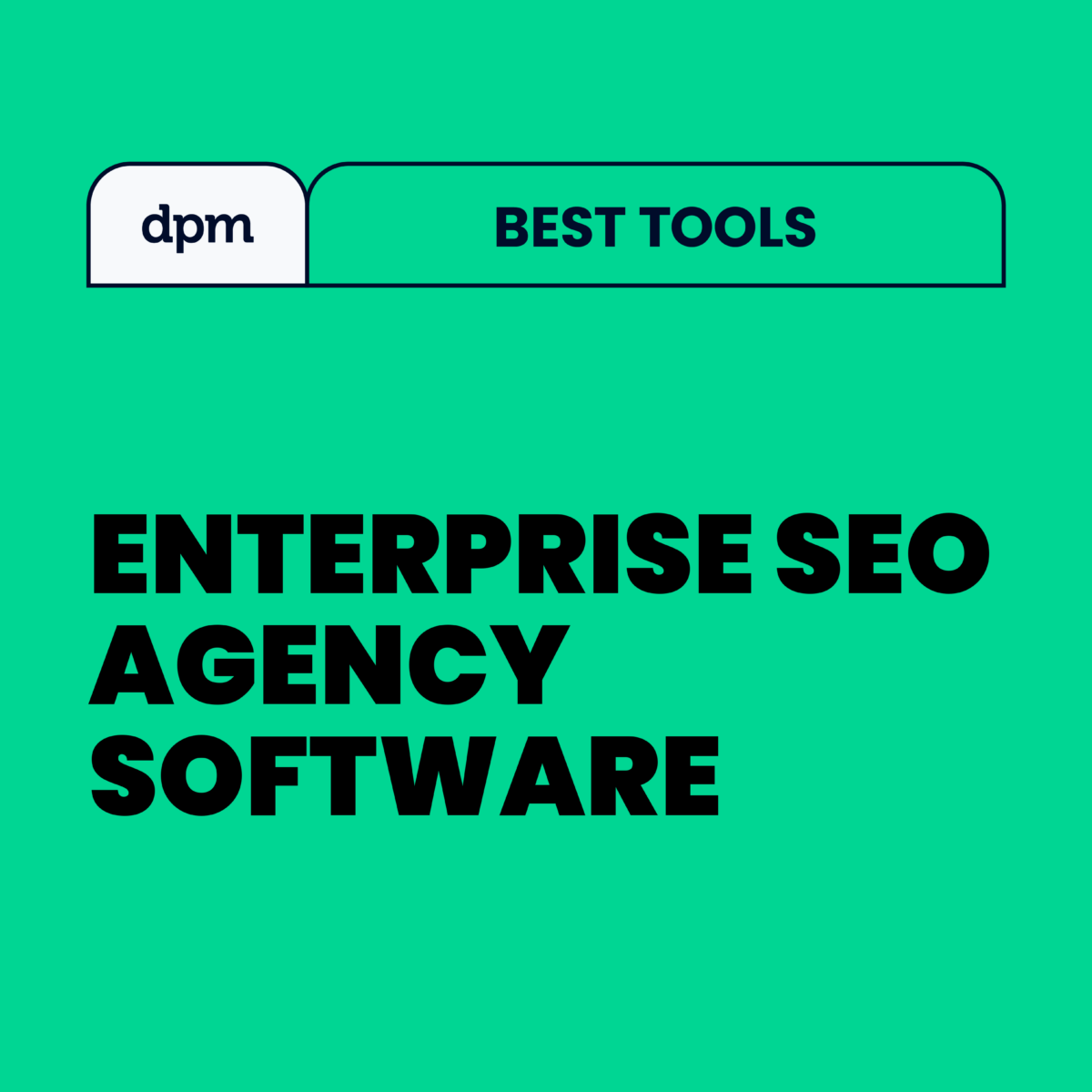 17 Best Enterprise SEO Agency Software Solutions for 2026