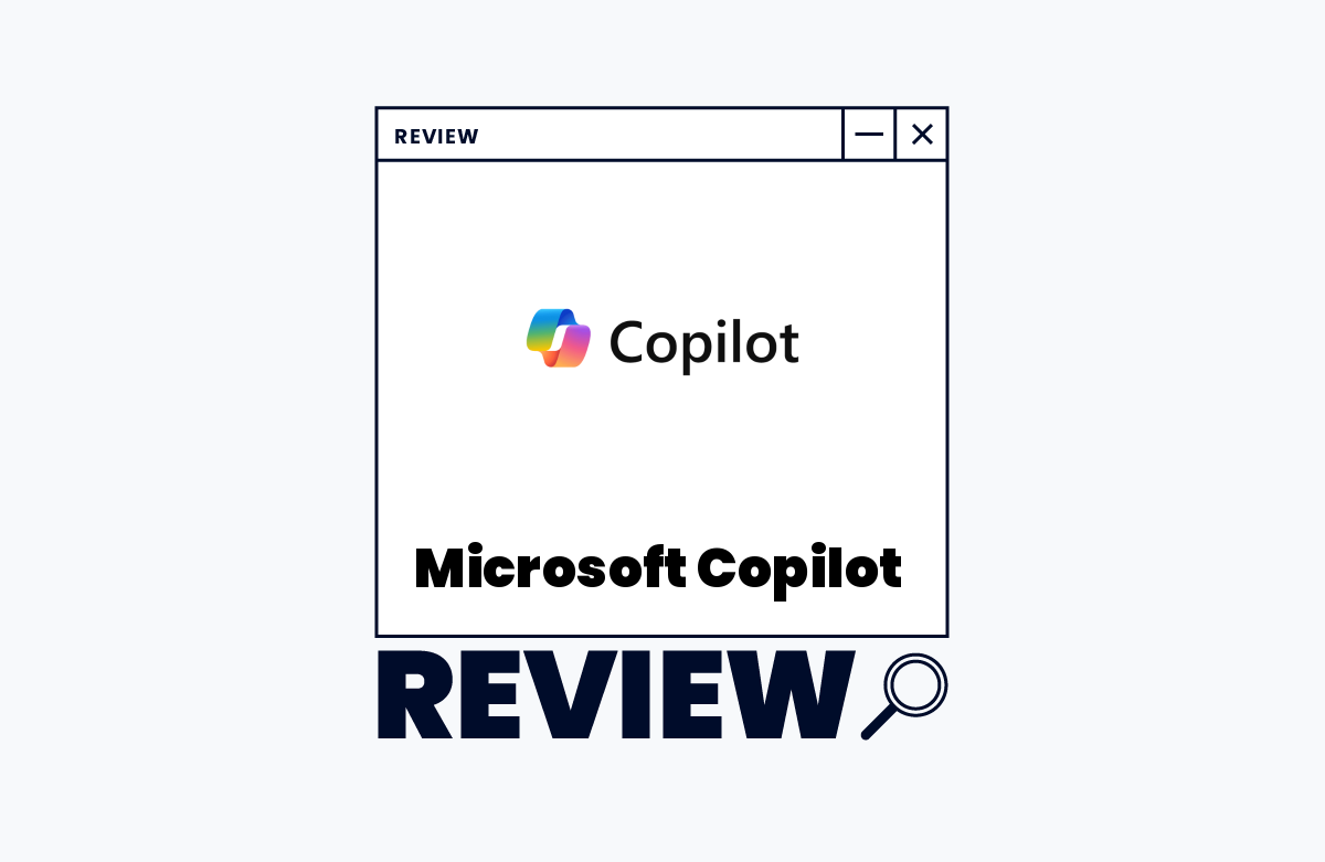Microsoft Copilot Review: Pros, Cons, Features and Pricing